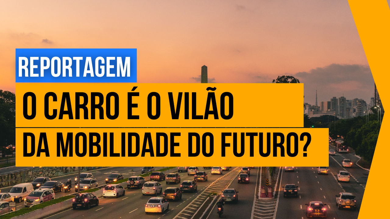 O CARRO SEMPRE FOI O PROTAGONISTA DAS RUAS BRASILEIRAS, MAS SERÁ QUE ...